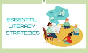 What Are Essential Literacy Strategies — 18 Strategy Ideas