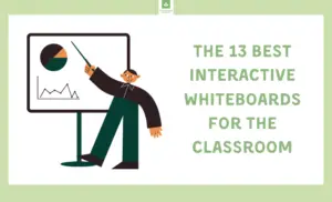 The 10 Best Interactive Whiteboards to Use in Your Classroom