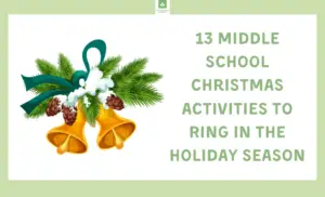13 Middle School Christmas Activities to Ring in Holiday Season
