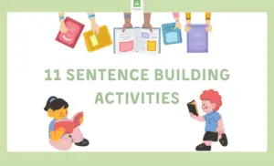 11 Sentence Building Activities You Can Use with Your Students Today