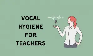 4 Vocal Hygiene Tips For Teachers and Training Checklist in 2024