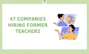 47 Companies Hiring Former Teachers in 2024