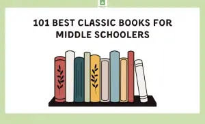 Our Collection of the 101 Best Classic Books for Middle Schoolers