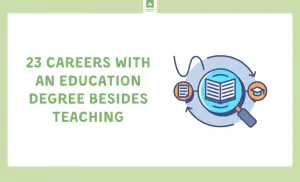 23 Careers with an Education Degree Besides Teaching in 2023