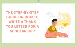 How to Write a Thank You Letter for a Scholarship + 6 Templates