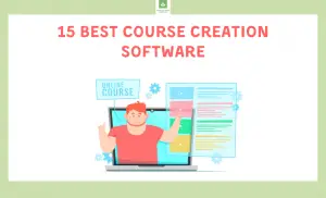 15 Best Course Creation Software in 2024: Find Your Ideal Match