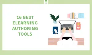 Top 16 E-Learning Authoring Tools for Engaging Content Creation